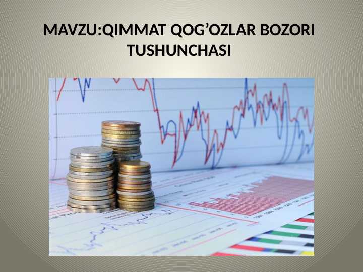 Qimmat qog’ozlar bozori tushunchasi