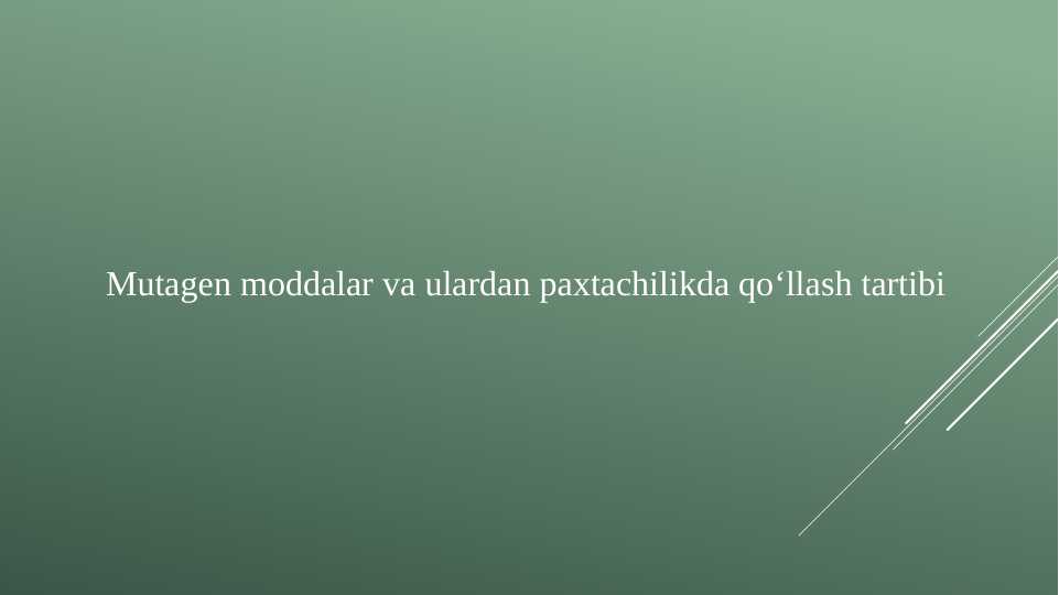 Mutagen moddalar va ulardan paxtachilikda qoʻllash tartibi