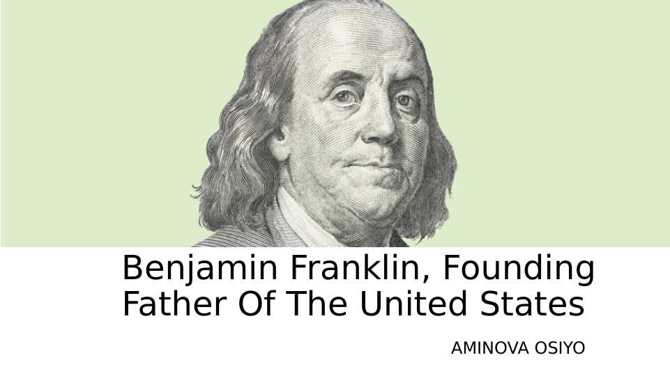 Benjamin Franklin, Founding Father Of The United States