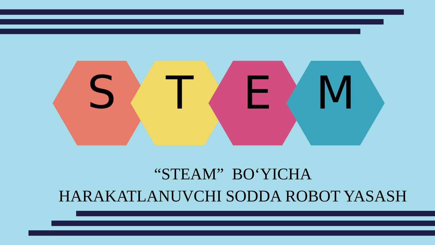 HARAKATLANUVCHI SODDA ROBOT YASASH