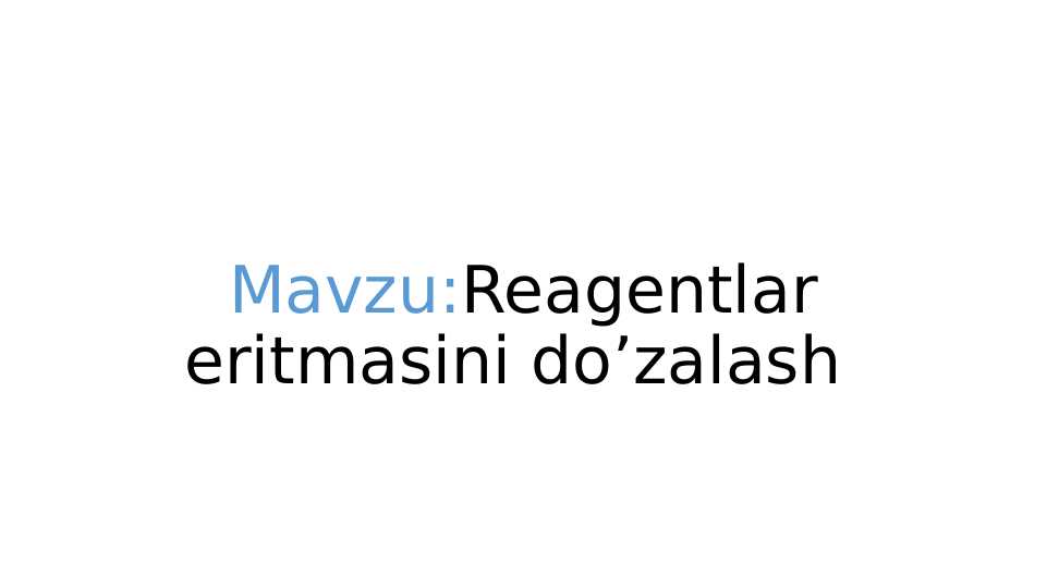 Reagentlar eritmasini do’zalash