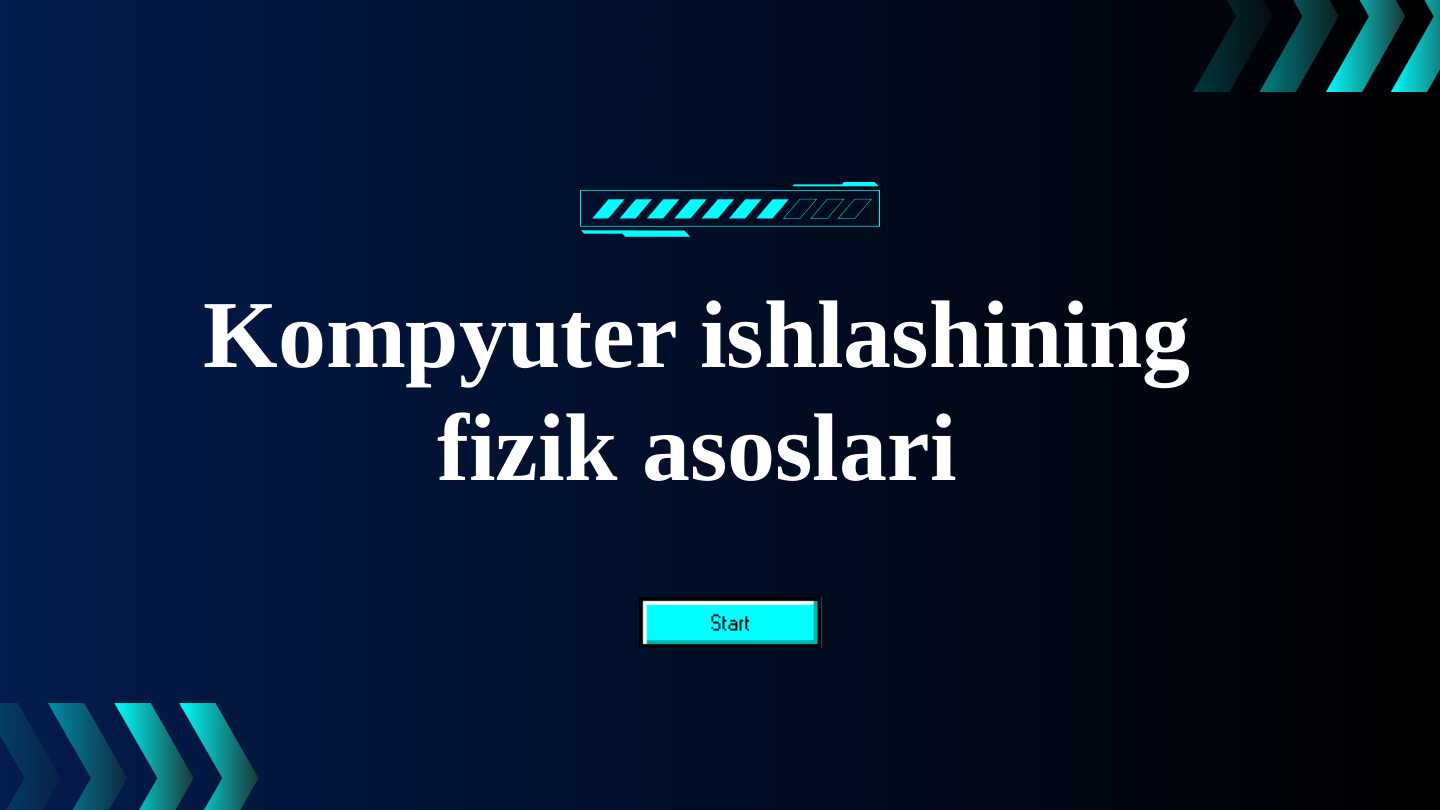Kompyuter ishlashining fizik asoslari
