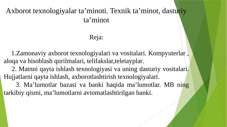 Axborot texnologiyalar ta’minoti. Texnik ta’minot, dasturiy ta’minot