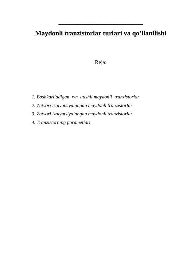 Maydonli tranzistorlar turlari va qo’llanilishi