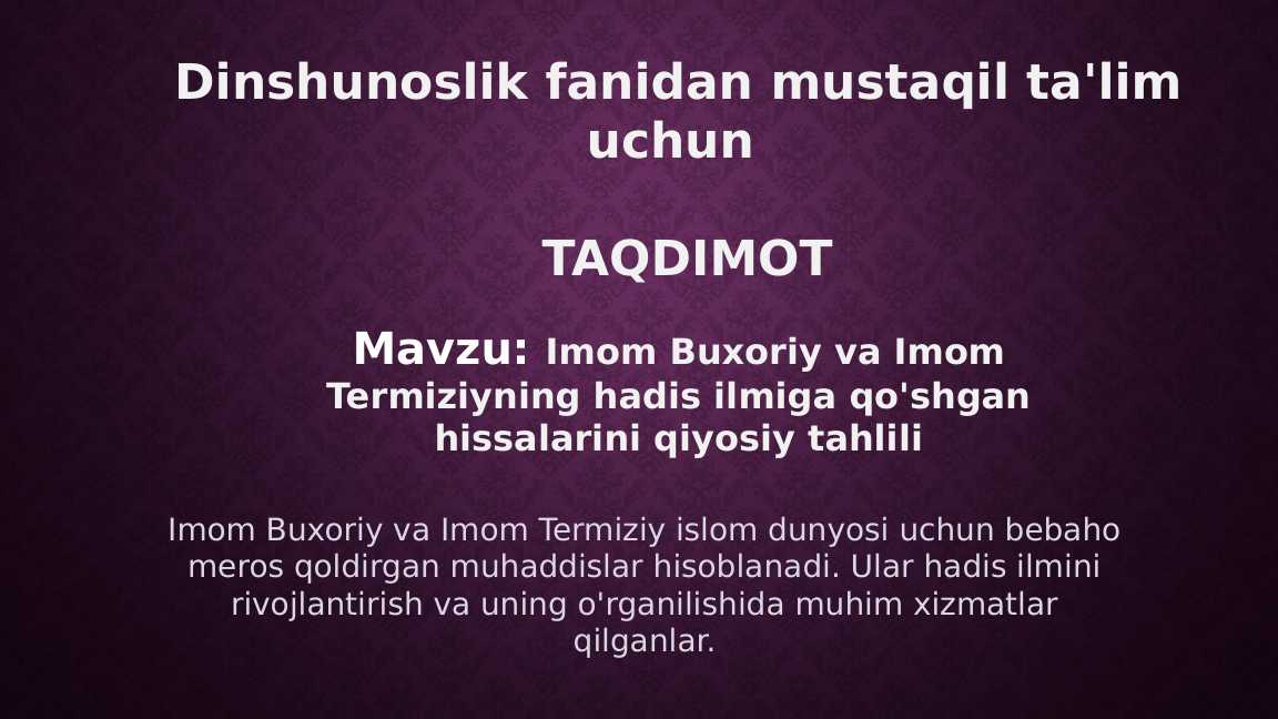 Imom Buxoriy va Imom Termiziyning hadis ilmiga qo'shgan hissalarini qiyosiy tahlili