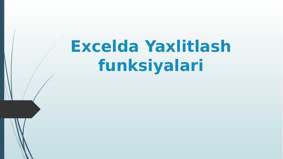 Excelda Yaxlitlash funksiyalari