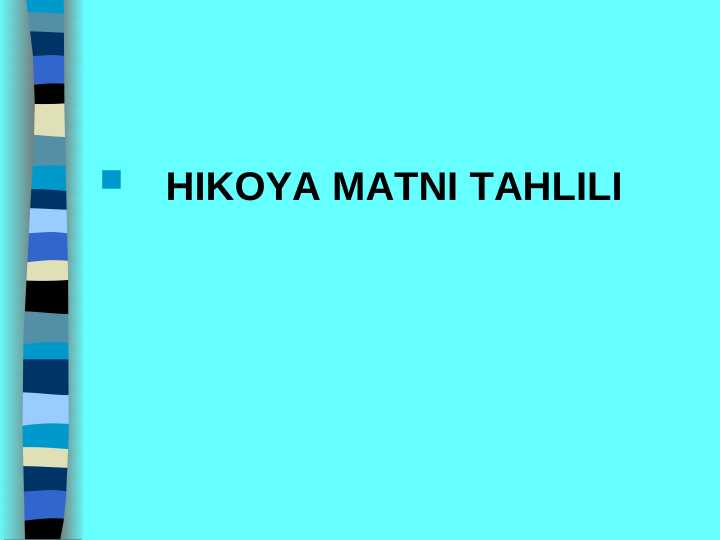 HIKOYA MATNI TAHLILIHIKOYA MATNI TAHLILI