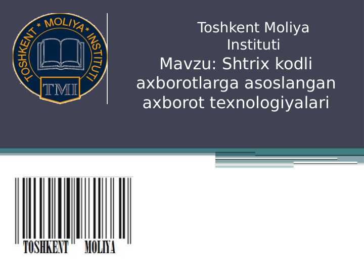 Shtrix kodli axborotlarga asoslangan axborot texnologiyalari