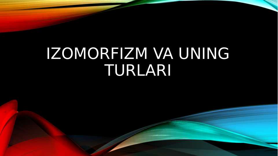 izomorfizm va Uning Turlari