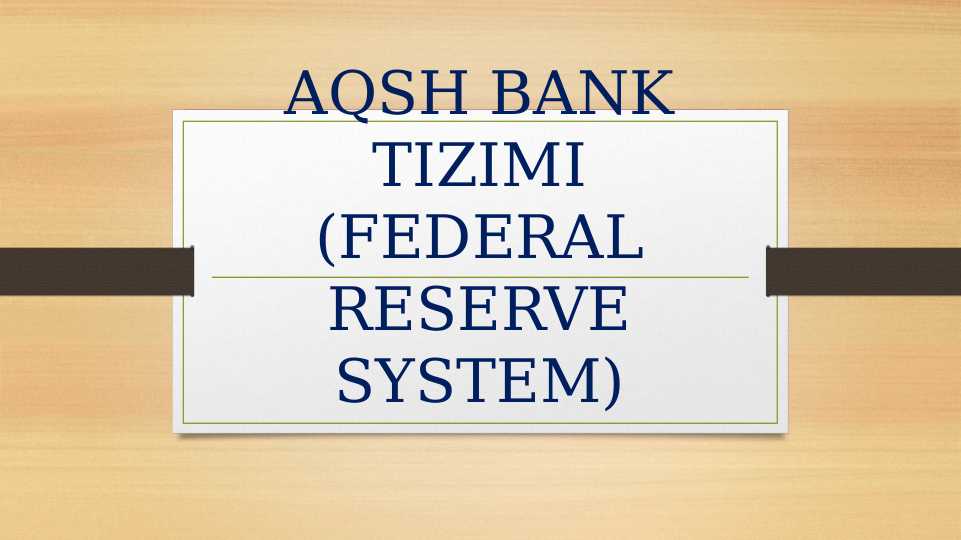 AQSH BANK TIZIMI (FEDERAL RESERVE SYSTEM)