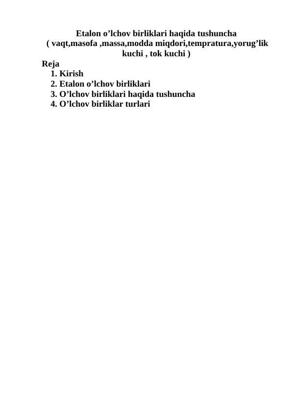 Etalon o’lchov birliklari haqida tushuncha ( vaqt,masofa ,massa,modda ...