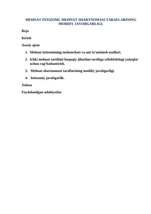 MEHNAT INTIZOMI. MEHNAT SHARTNOMASI TARAFLARINING MODDIY JAVOBGARLIGI.