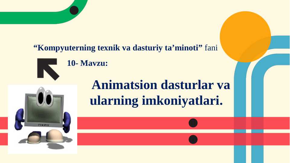 Animatsion dasturlar va ularning imkoniyatlari.