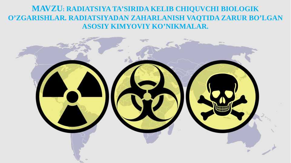 Radiatsiya ta’sirida kelib chiquvchi biologik o‘zgarishlar. Radiatsiyadan zaharlanish vaqtida ...