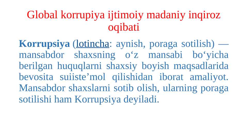 Global korrupiya ijtimoiy madaniy inqiroz oqibati