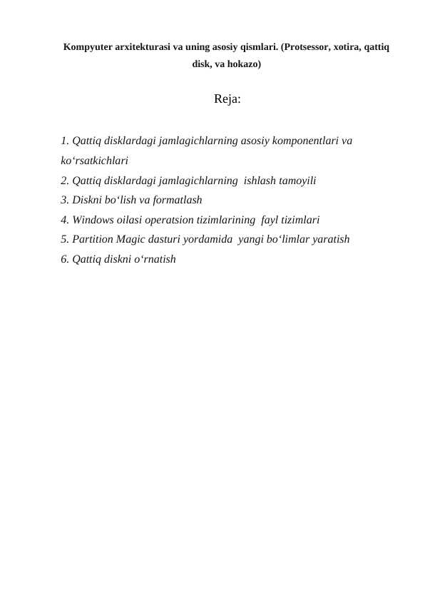 Kompyuter arxitekturasi va uning asosiy qismlari. (Protsessor, xotira ...