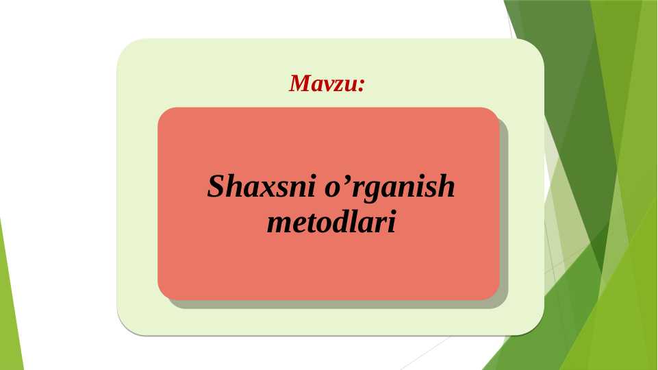 Shaxsni o’rganish metodlari