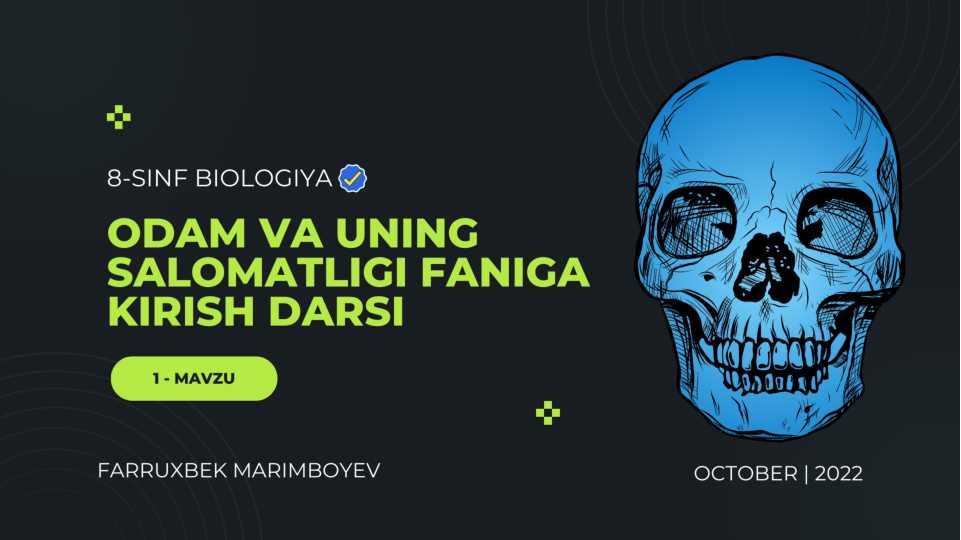 Odam va uning salomatligi faniga kirish darsi