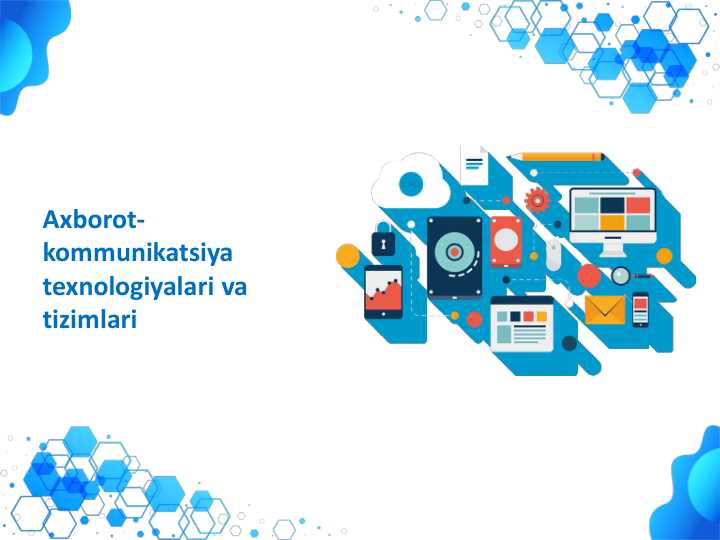 Axborot-kommunikatsiya texnologiyalari va tizimlari
