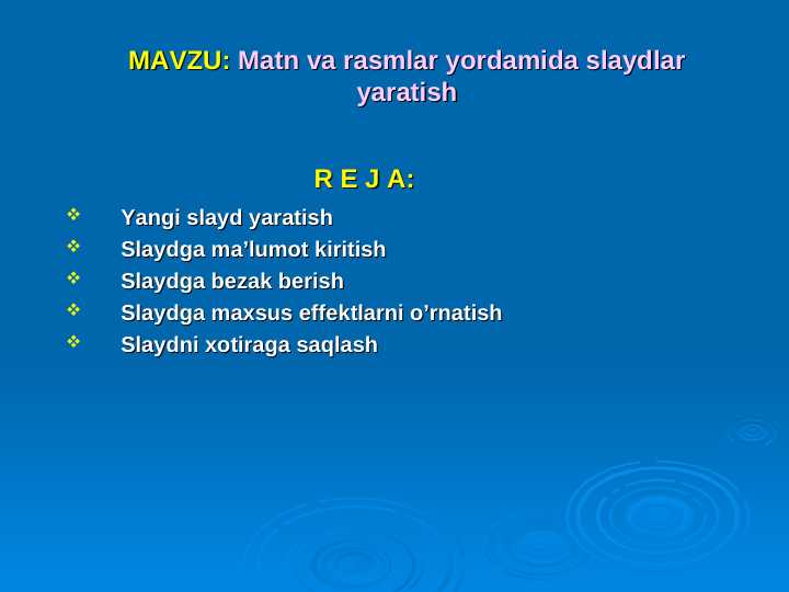 Matn va rasmlar yordamida slaydlar yaratish