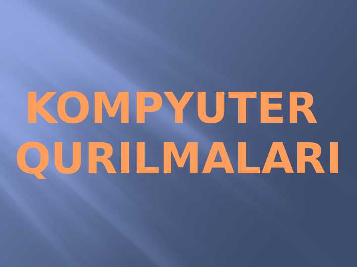 KOMPYUTER QURILMALARI