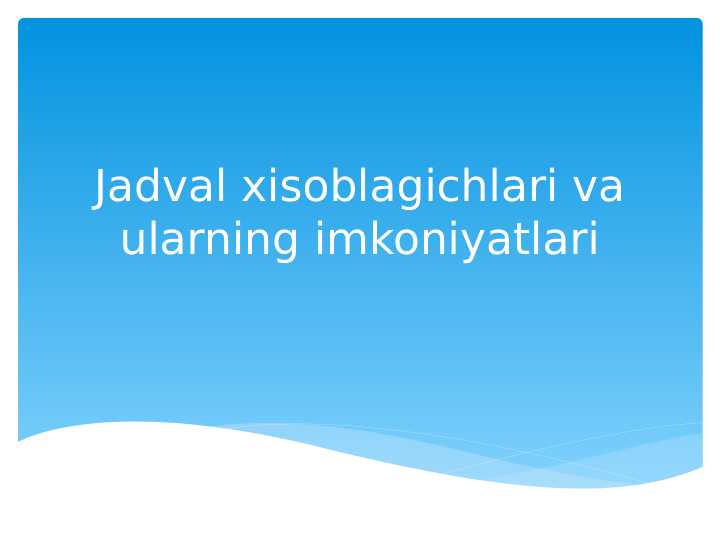 Jadval xisoblagichlari va ularning imkoniyatlari