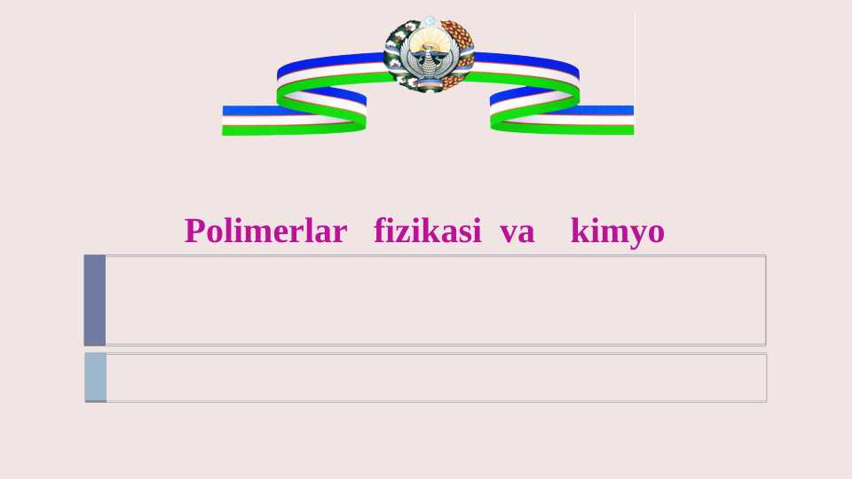 Polimerlar fizikasi va kimyo