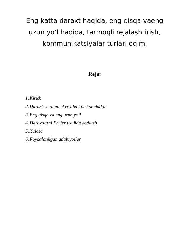 Eng katta daraxt haqida, eng qisqa vaeng uzun yo’l haqida, tarmoqli rejalashtirish ...