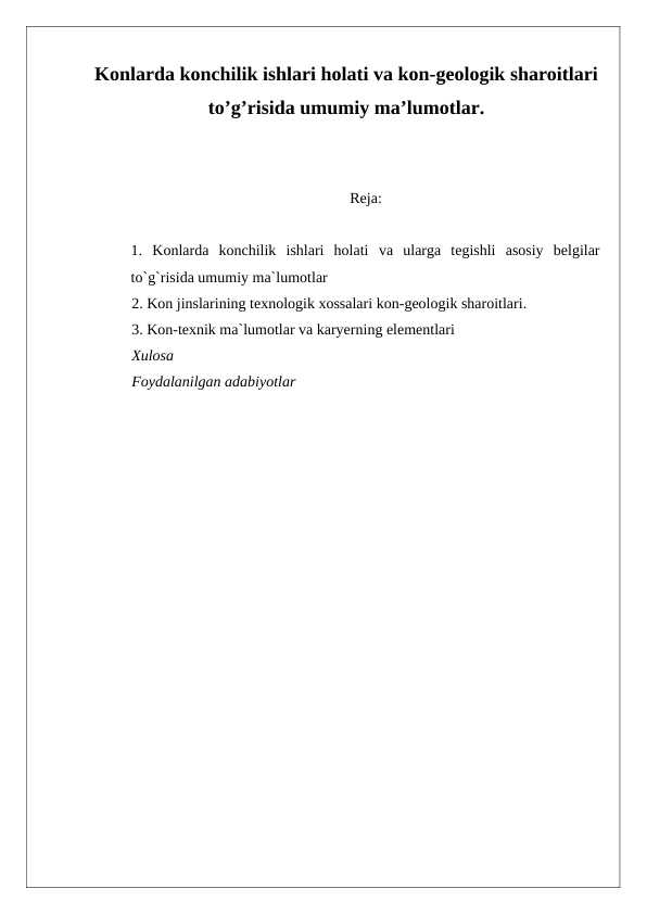 Konlarda konchilik ishlari holati va kon-geologik sharoitlari to’g ...