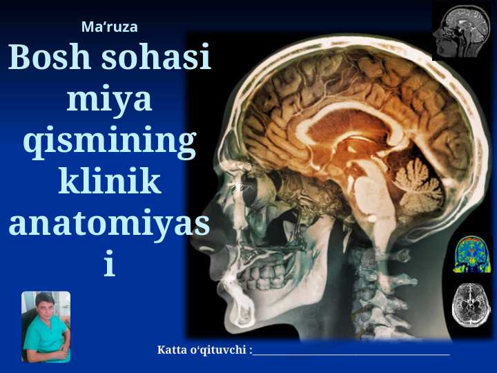 Bosh sohasi miya qismining klinik anatomiyasi