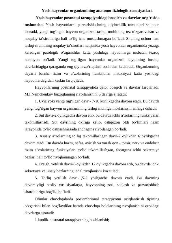 Yosh hayvonlar organizmining anatomo-fiziologik xususiyatlari.