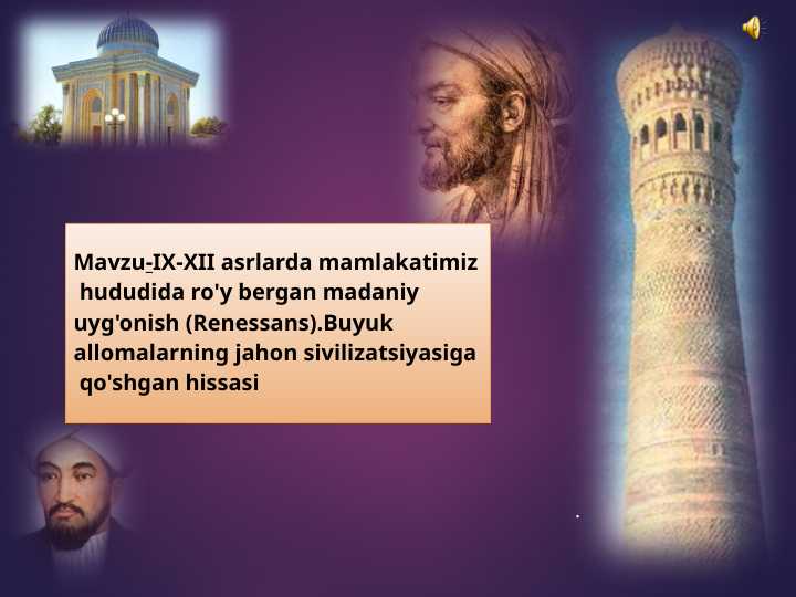 IX-XII asrlarda mamlakatimiz hududida ro'y bergan madaniy uyg'onish ...