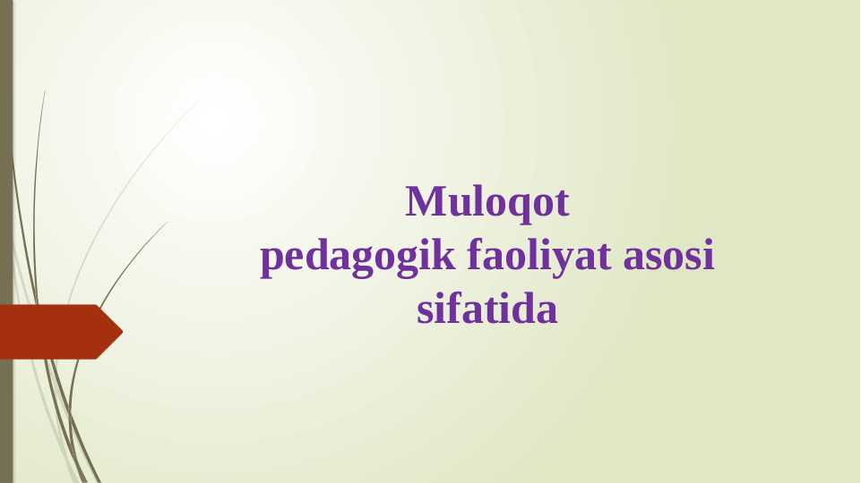 Muloqot pedagogik faoliyat asosi sifatida
