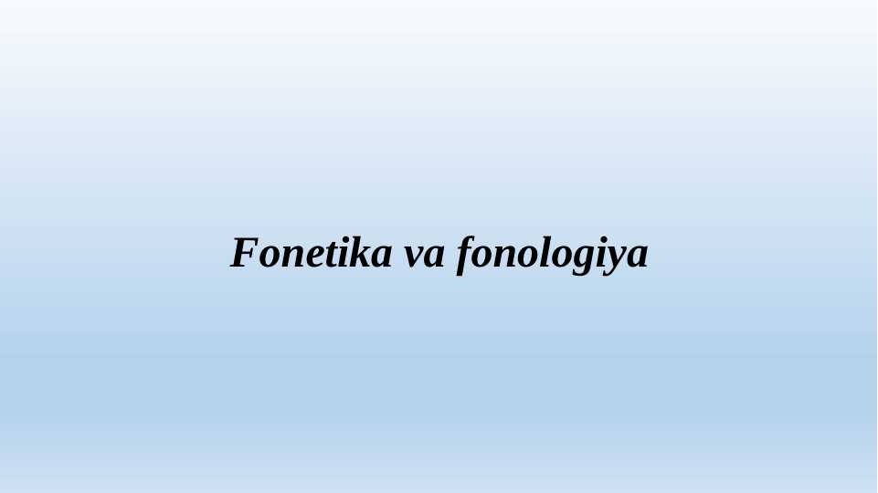 Fonetika va fonologiya