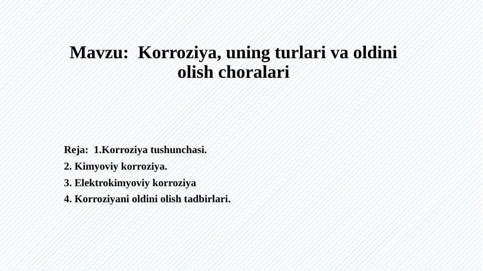 Korroziya, uning turlari va oldini olish choralari