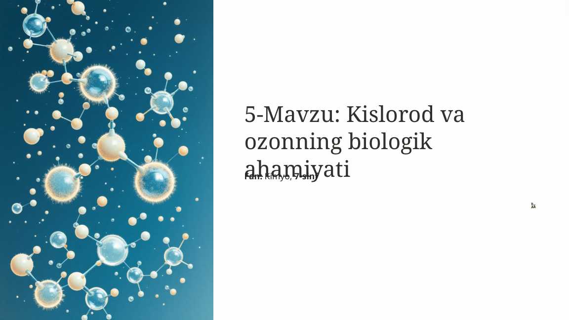 Kislorod va ozonning biologik ahamiyati Fan: Kimyo, 7-sinf