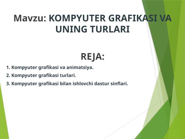 KOMPYUTER GRAFIKASI VA UNING TURLARI