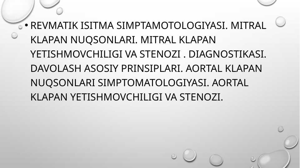 Revmatik isitma simptamotologiyasi . Mitral klapan nuqsonlari . Mitral ...