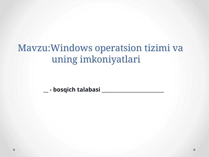 Windows operatsion tizimi va uning imkoniyatlari