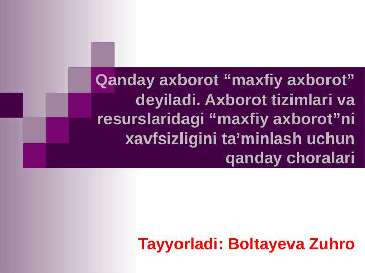 Qanday axborot “maxfiy axborot” deyiladi. Axborot tizimlari va resurslaridagi “maxfiy axborot”ni ...