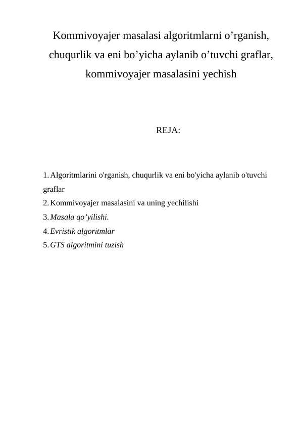 Kommivoyajer masalasi algoritmlarni o’rganish, chuqurlik va eni bo’yicha aylanib o’tuvchi ...