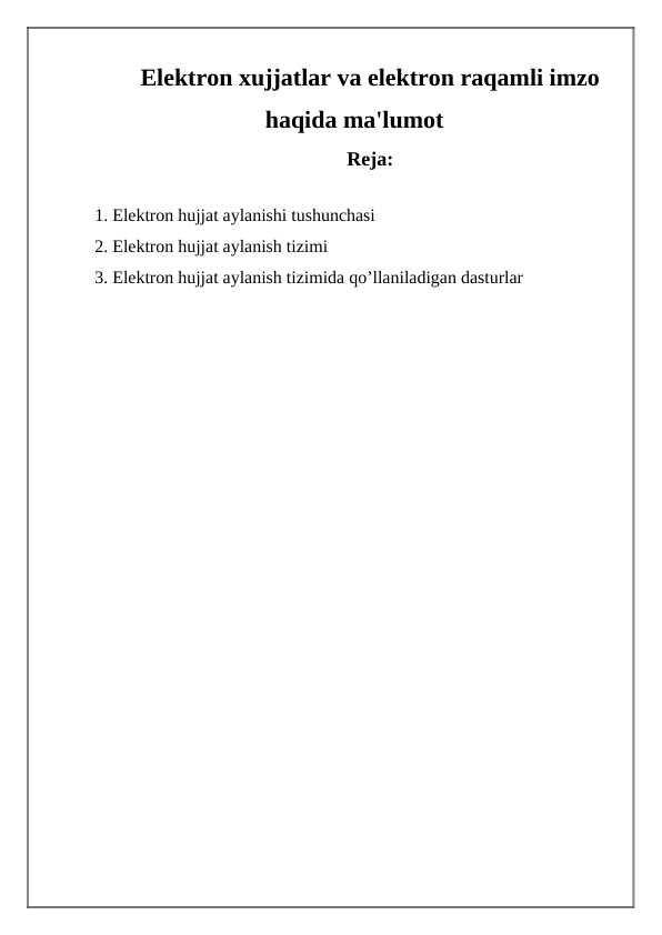 Elektron xujjatlar va elektron raqamli imzo haqida ma'lumot