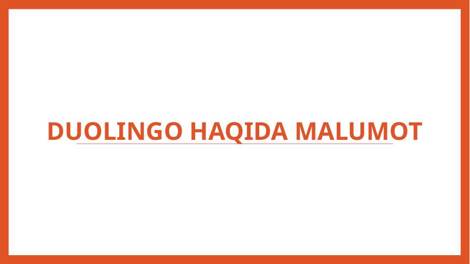 Duolingo HAQIDA MALUMOT