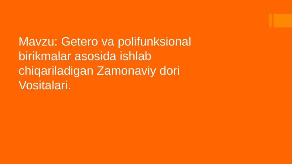 Getero va polifunksional birikmalar asosida ishlab chiqariladigan ...