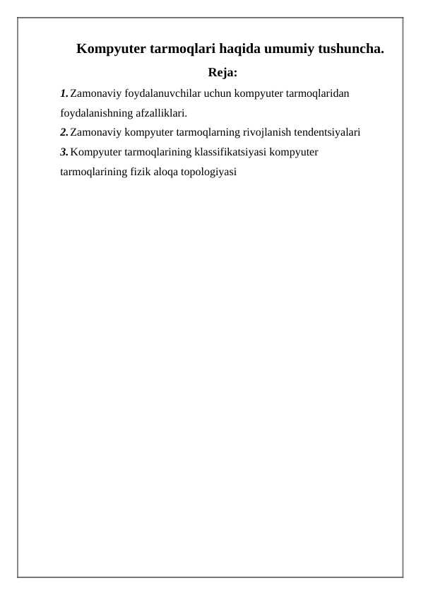 Kompyuter tarmoqlari haqida umumiy tushuncha.