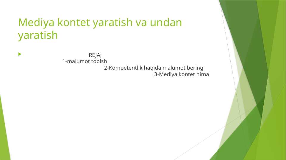 Mediya kontet yaratish va undan yaratish