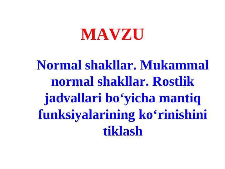 Normal shakllar. Mukammal normal shakllar. Rostlik jadvallari bo‘yicha ...