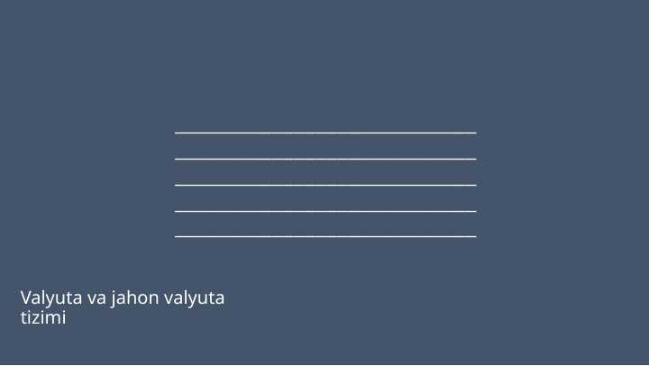 Valyuta va jahon valyuta tizimi