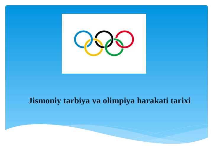 Jismoniy tarbiya va olimpiya harakati tarixi
