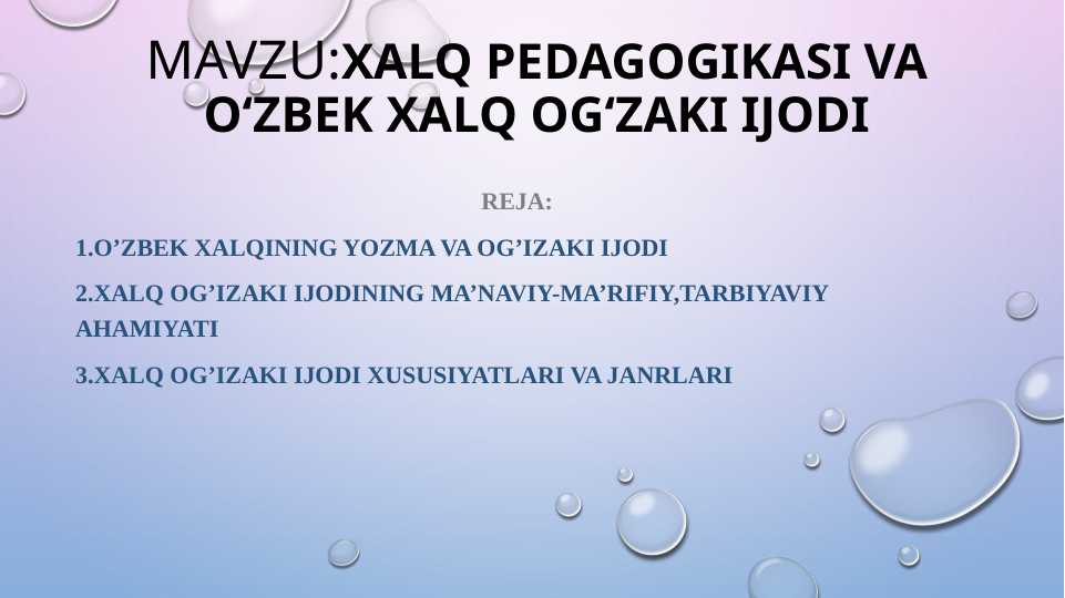 Xalq pedagogikasi va o‘zbek xalq og‘zaki ijodi